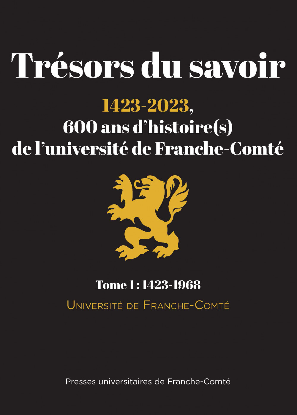 Trésors du savoir. 1423-2023, 600 d’histoire(s) de l’université de ...